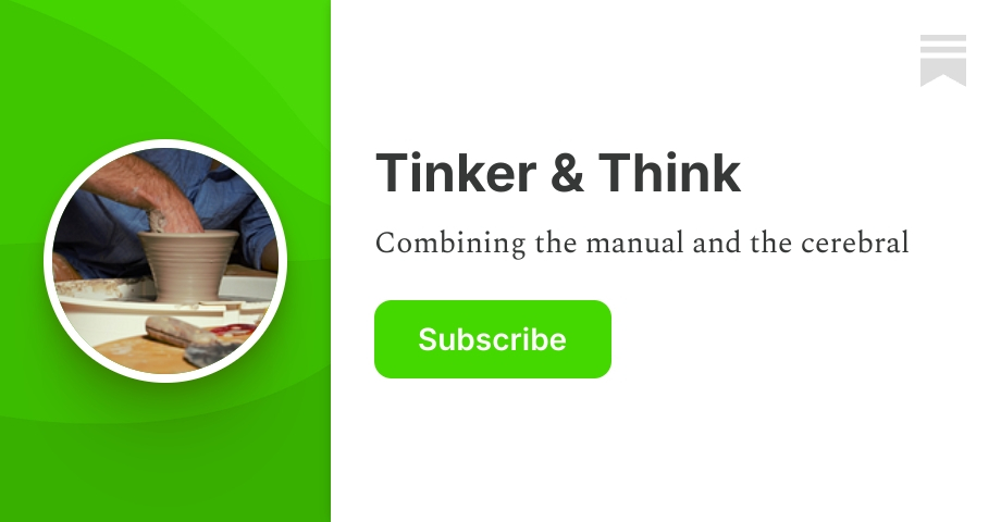 Tinker & Think | Ben Shane | Substack
