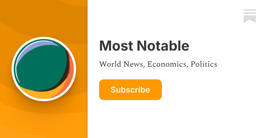 Most Notable | Ben Trovato | Substack