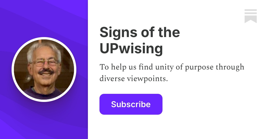 Signs of the UPwising | Steve Bhaerman | Substack