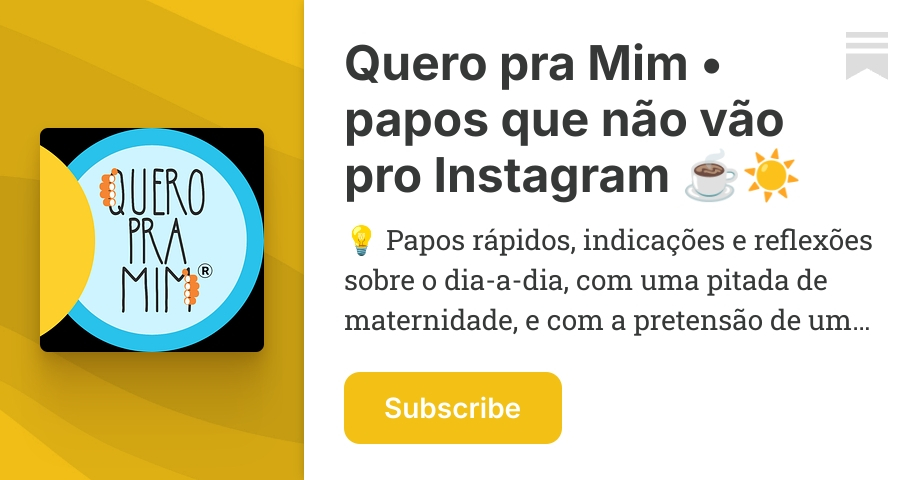 Quero pra Mim • papos que não vão pro Instagram ☕☀️ | Bia Rocha 💡☕☀️ | Substack