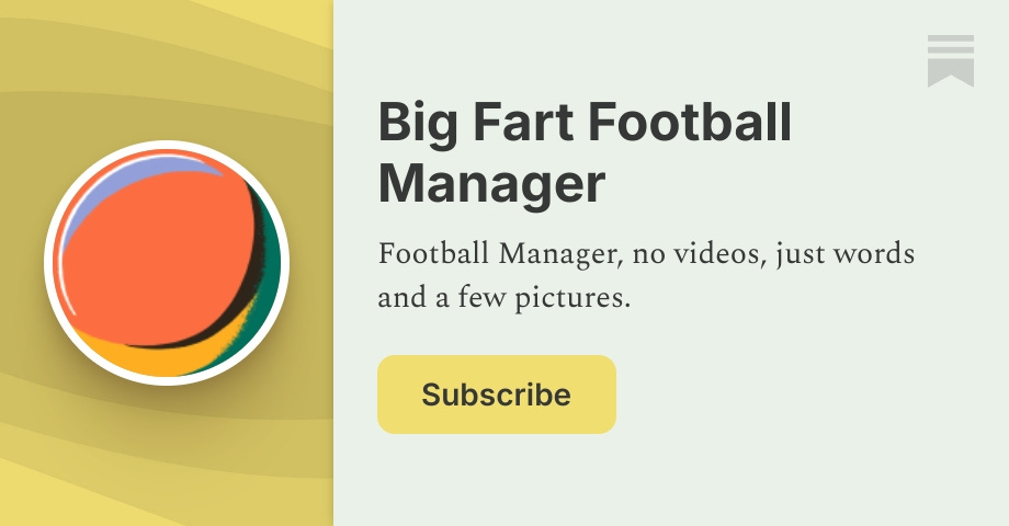 Big Fart Football Manager | Niv Nod | Substack