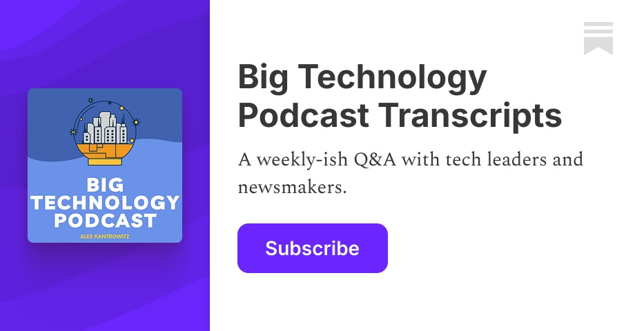 Big Technology Podcast Transcripts | Big Technology Pod Transcripts | Substack