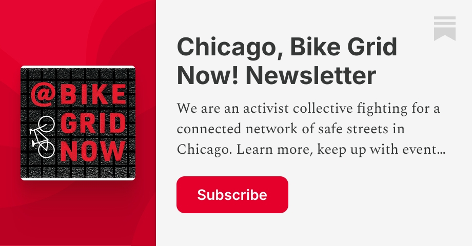 Chicago, Bike Grid Now! Newsletter | Substack