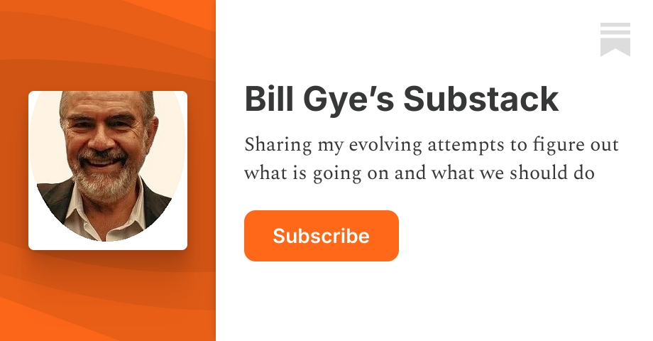 Bill Gye’s Substack | Substack