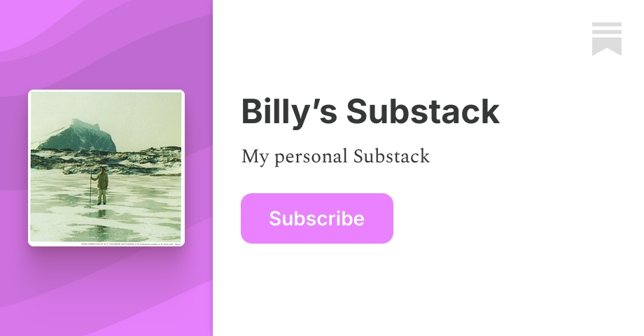 Billy’s Substack | Substack
