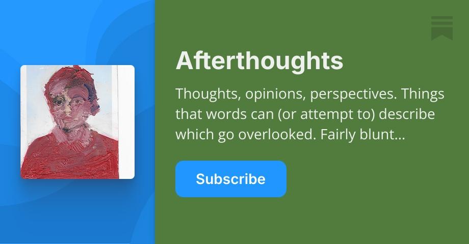 Afterthoughts | Billy De Luca | Substack