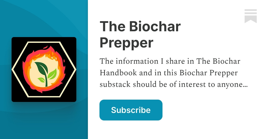 The Biochar Prepper | Kelpie Wilson | Substack