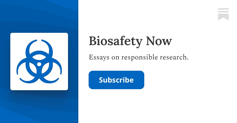 Biosafety Now | Substack