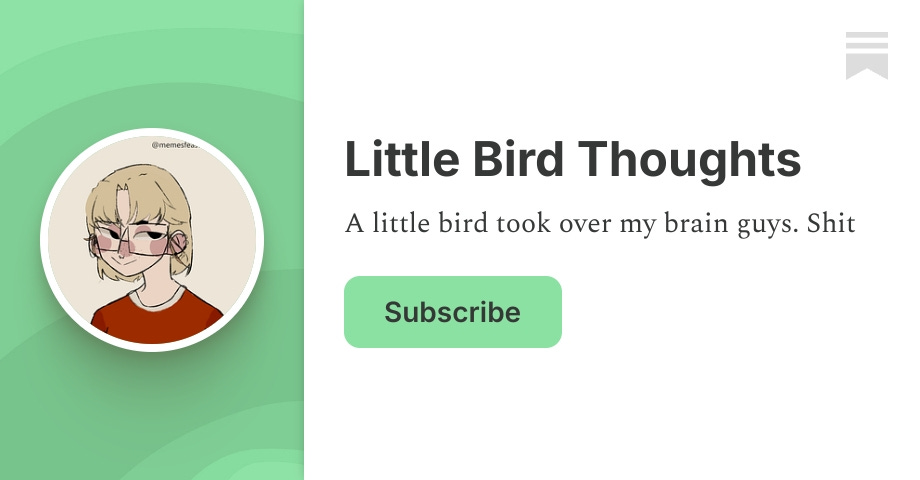 Little Bird Thoughts | Julia | Substack