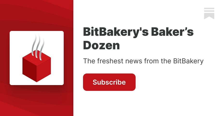BitBakery's Baker’s Dozen | Substack