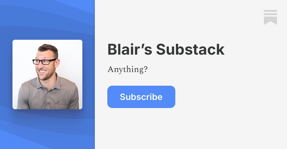 Blair’s Substack | Blair White | Substack