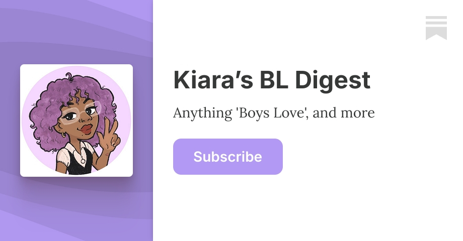 Kiara’s BL Digest | Kiara Valdez | Substack