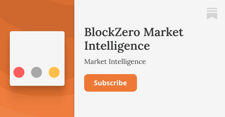 BlockZero Market Intelligence | Substack