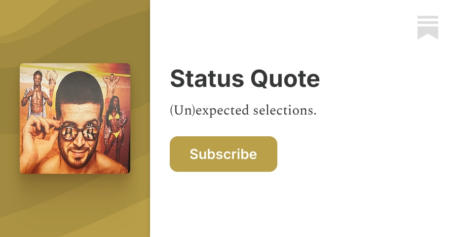 Status Quote | Blog Dylan | Substack