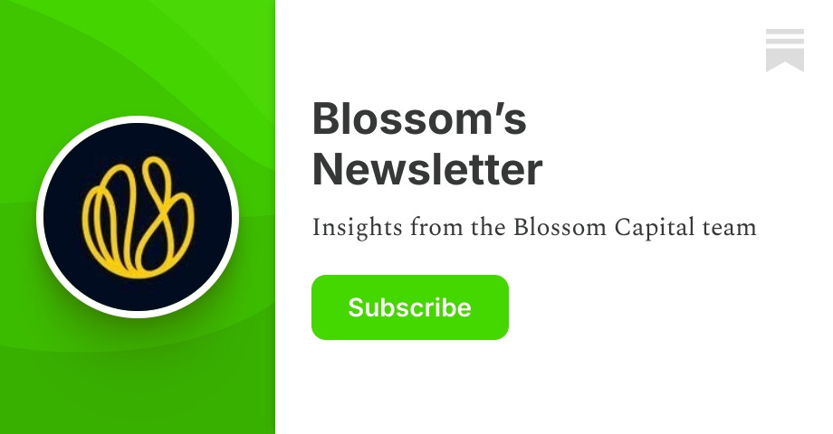 Blossom’s Newsletter | Blossom Capital | Substack