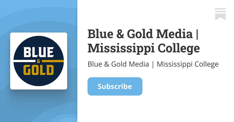 Blue & Gold Media at Mississippi College | Substack
