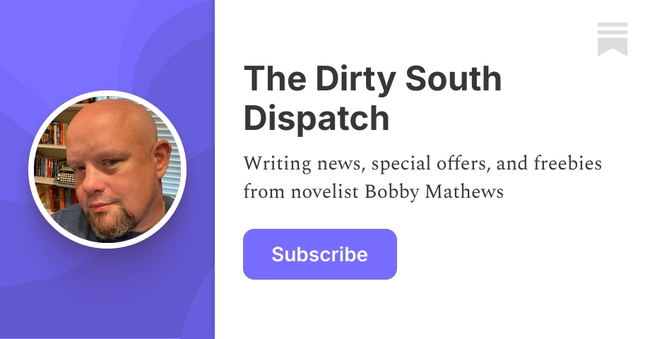 The Dirty South Dispatch | Bobby Mathews | Substack