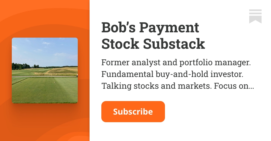 Bob’s Payment Stock Substack | Bob Hammel | Substack