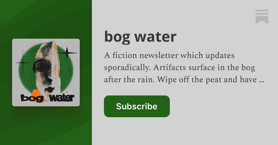 bog water | Substack