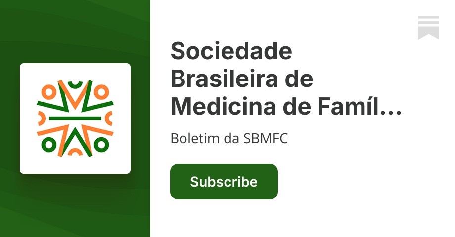 Sociedade Brasileira de Medicina de Família e Comunidade | boletimsbmfc | Substack