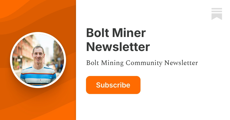 Bolt Miner Newsletter | Eric Wilson | Substack