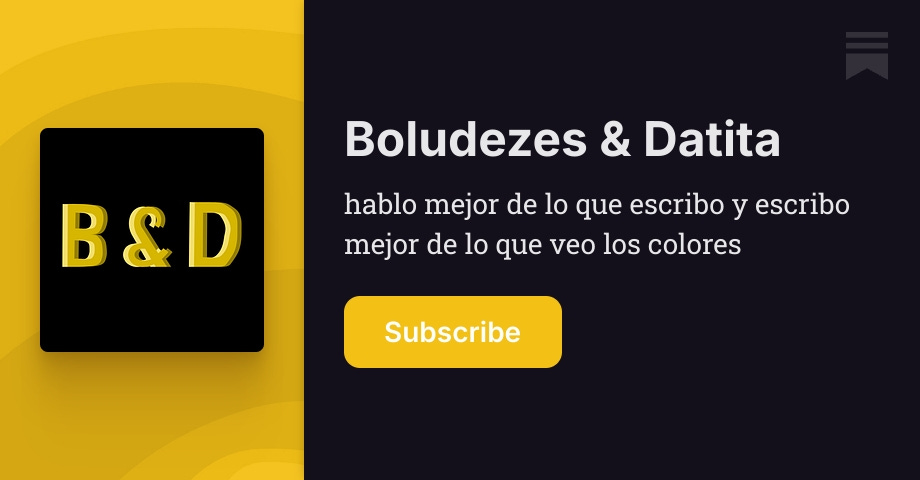 Boludezes & Datita | Eze Listoffsky | Substack
