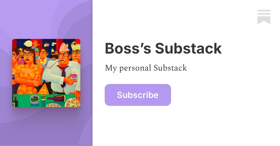 Boss’s Substack | Boss Broad | Substack