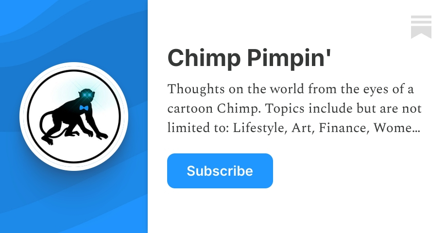 Chimp Pimpin' | BowTiedChimp.eth | Substack
