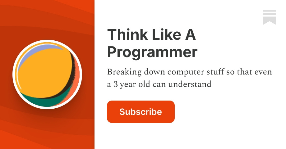 Start Here - by BowTiedHamachi - Think Like A Programmer