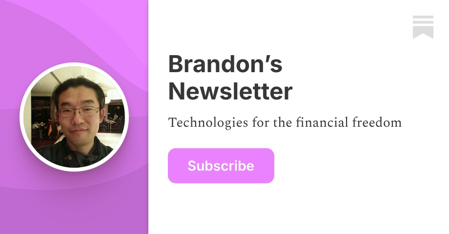 Brandon’s Newsletter | Brandon Chung | Substack