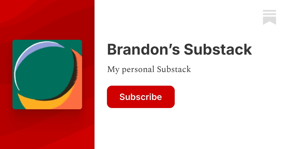 Brandon’s Substack | Brandon Gardiner | Substack