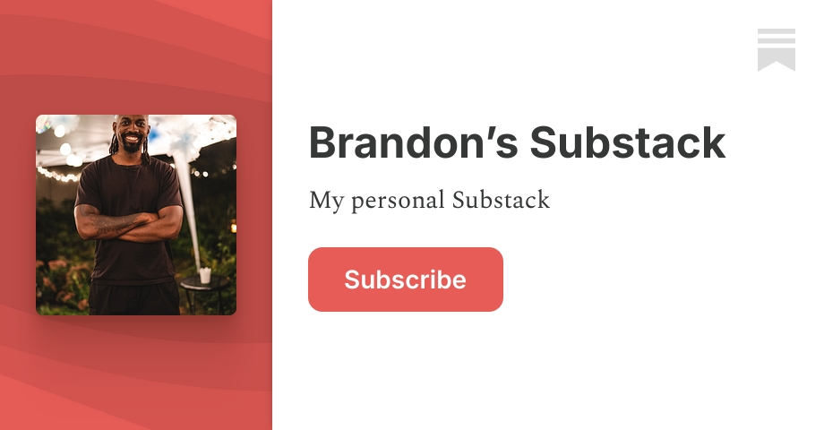 Brandon’s Substack | Substack