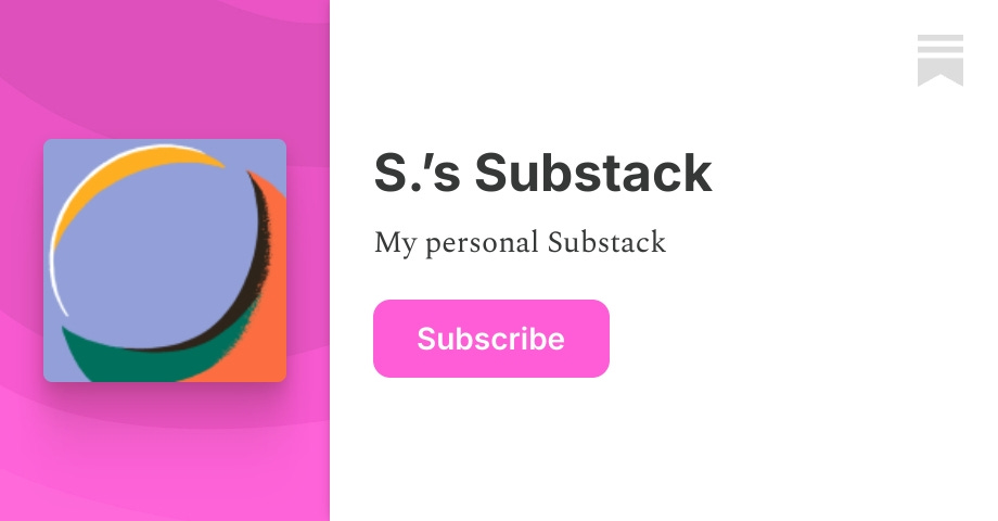 About - S.’s Substack