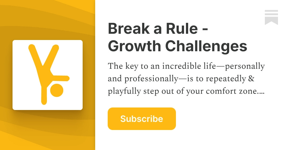 Break a Rule - Growth Challenges | Rick Lewis | Substack