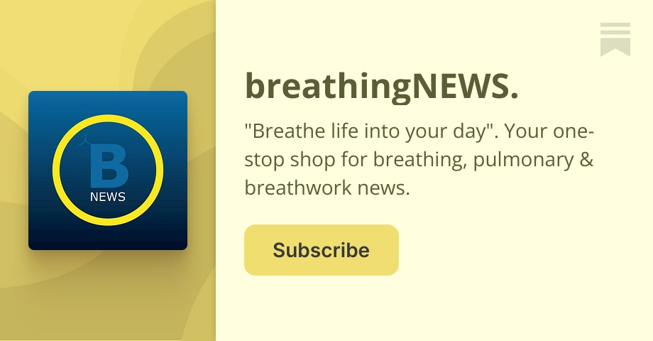 breathingNEWS. | Breathing News | Substack