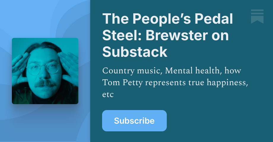 The People’s Pedal Steel: Brewster on Substack | Brewster 🛣 | Substack