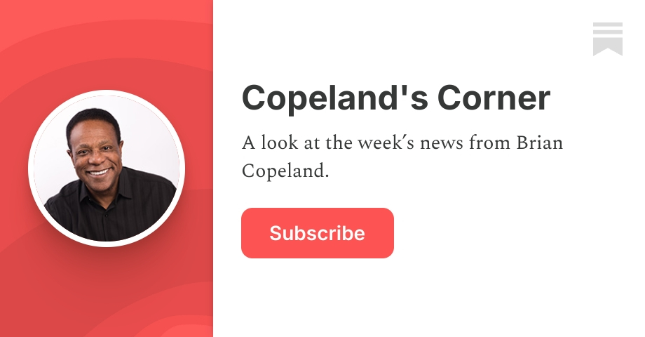 Copeland's Corner | Brian Copeland | Substack