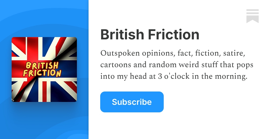 British Friction | Martin Luxton | Substack