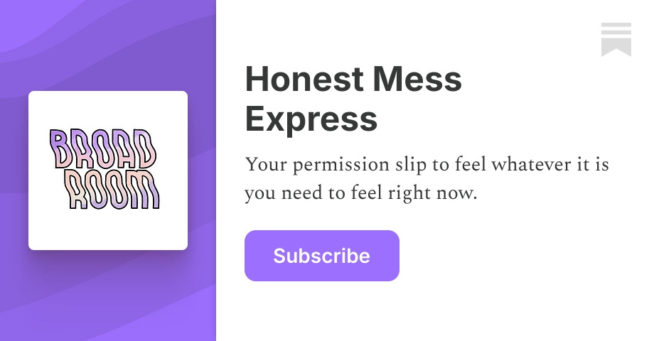 Honest Mess Express | Broad Room Creative Collective | Substack
