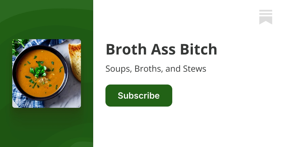 Broth Ass Bitch | BrothAssBitch | Substack
