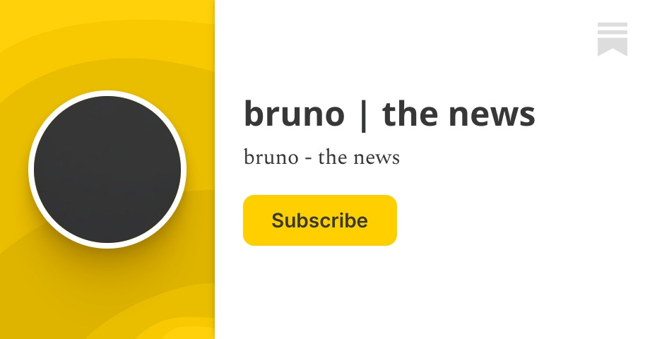 bruno | the news | the news.cc | Substack