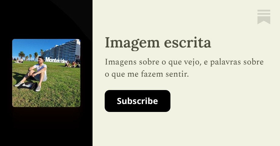 Imagem escrita | Bruno Nunes | Substack