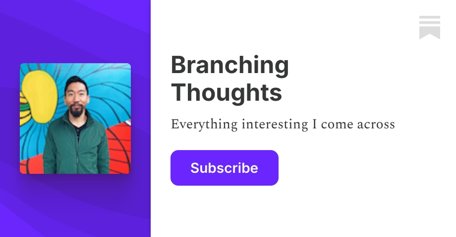 Branching Thoughts | Bryan Lee | Substack