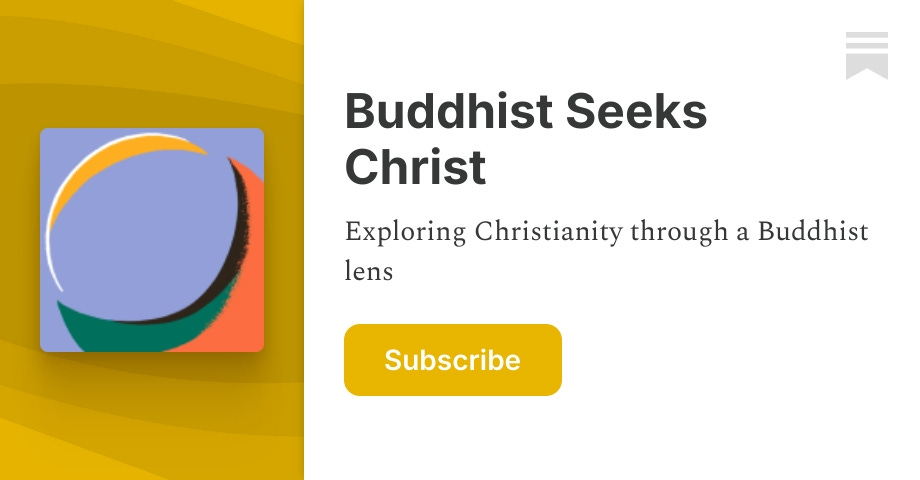 Buddhist Seeks Christ | Sam | Substack
