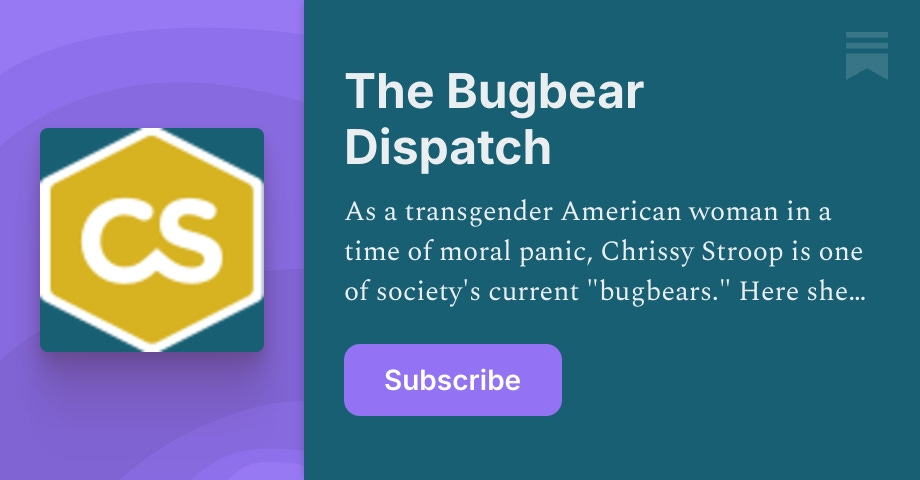 The Bugbear Dispatch | Chrissy Stroop | Substack