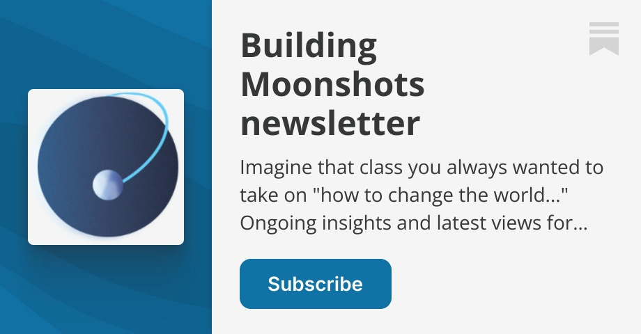 Building Moonshots newsletter | Tamara Carleton | Substack