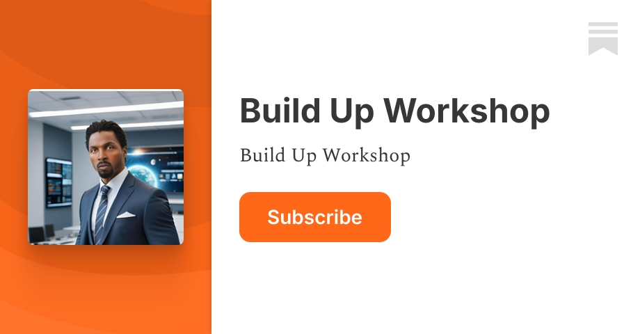 Build Up Workshop | Malik Stalbert, PhD | Substack