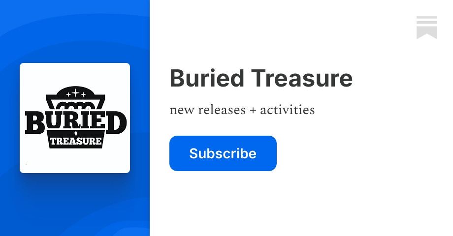 Buried Treasure | Substack