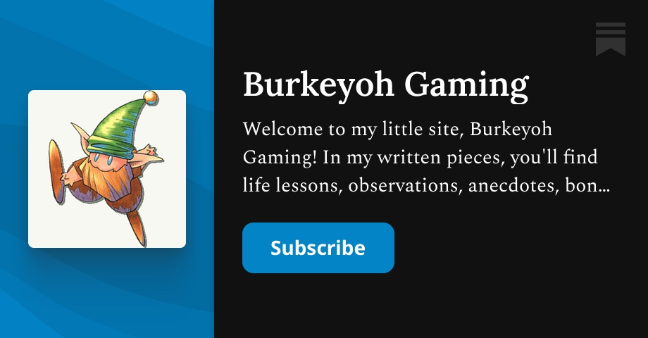 Burkeyoh Gaming | Substack
