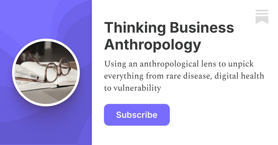 Thinking Business Anthropology | Lucy Neiland | Substack
